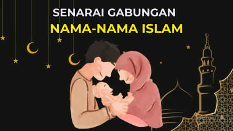 1000 Senarai Gabungan Nama-Nama Islam Orang Melayu
