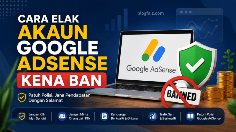13 Cara Elak Akaun Google AdSense Kena Ban